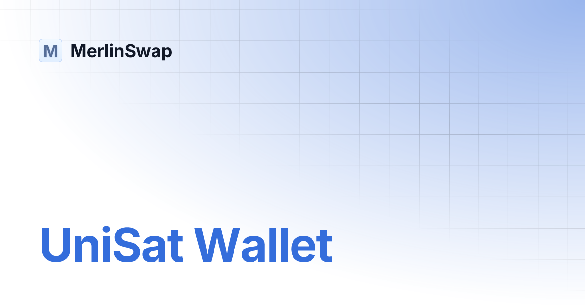 UniSat Wallet | MerlinSwap