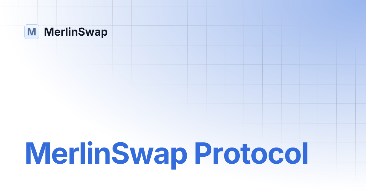 MerlinSwap Protocol | MerlinSwap